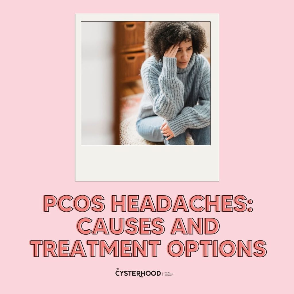 PCOS Headaches: Causes and Treatment Options