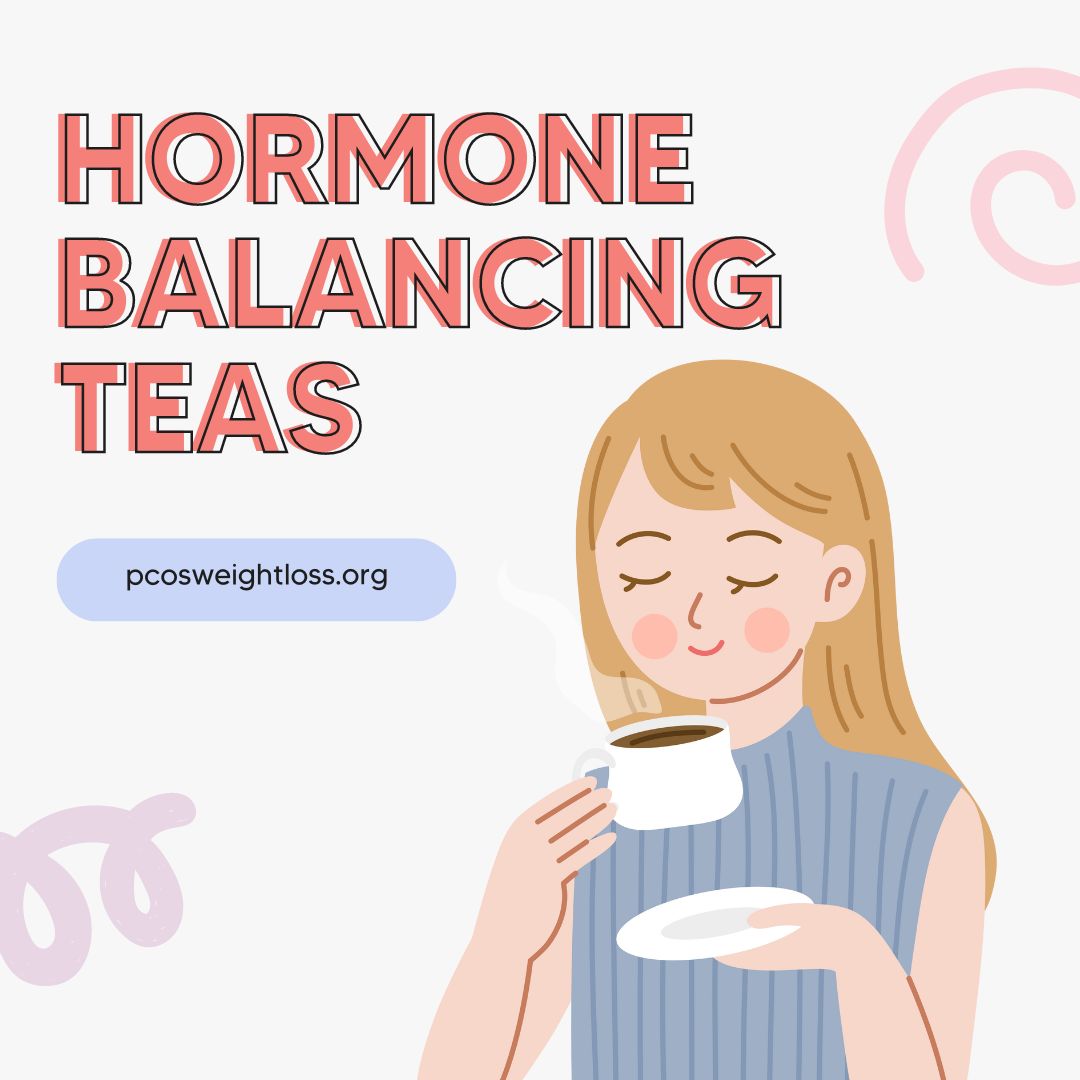 8 Hormone Balancing Teas - PCOS Weightloss