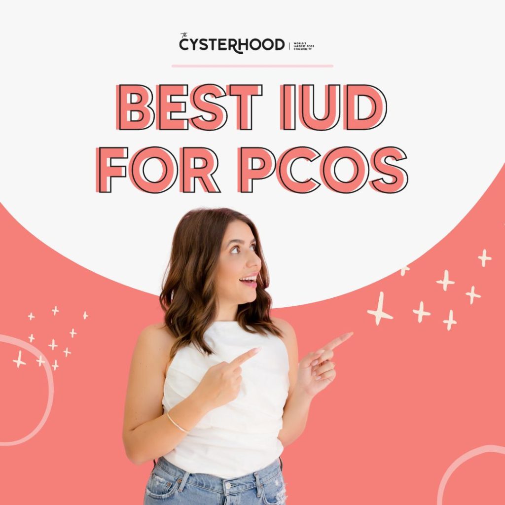 IUDs Can Be A Great Choice For PCOS Contraception!